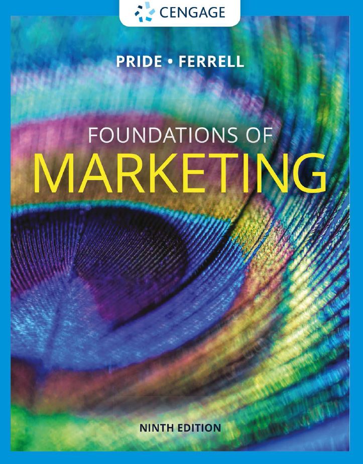 Foundations Of Marketing 9th 9E William Pride Ferrell Foundations Of Marketing 9th 9E William Pride Ferrell